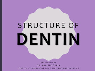 Structure of dentine | PPTX