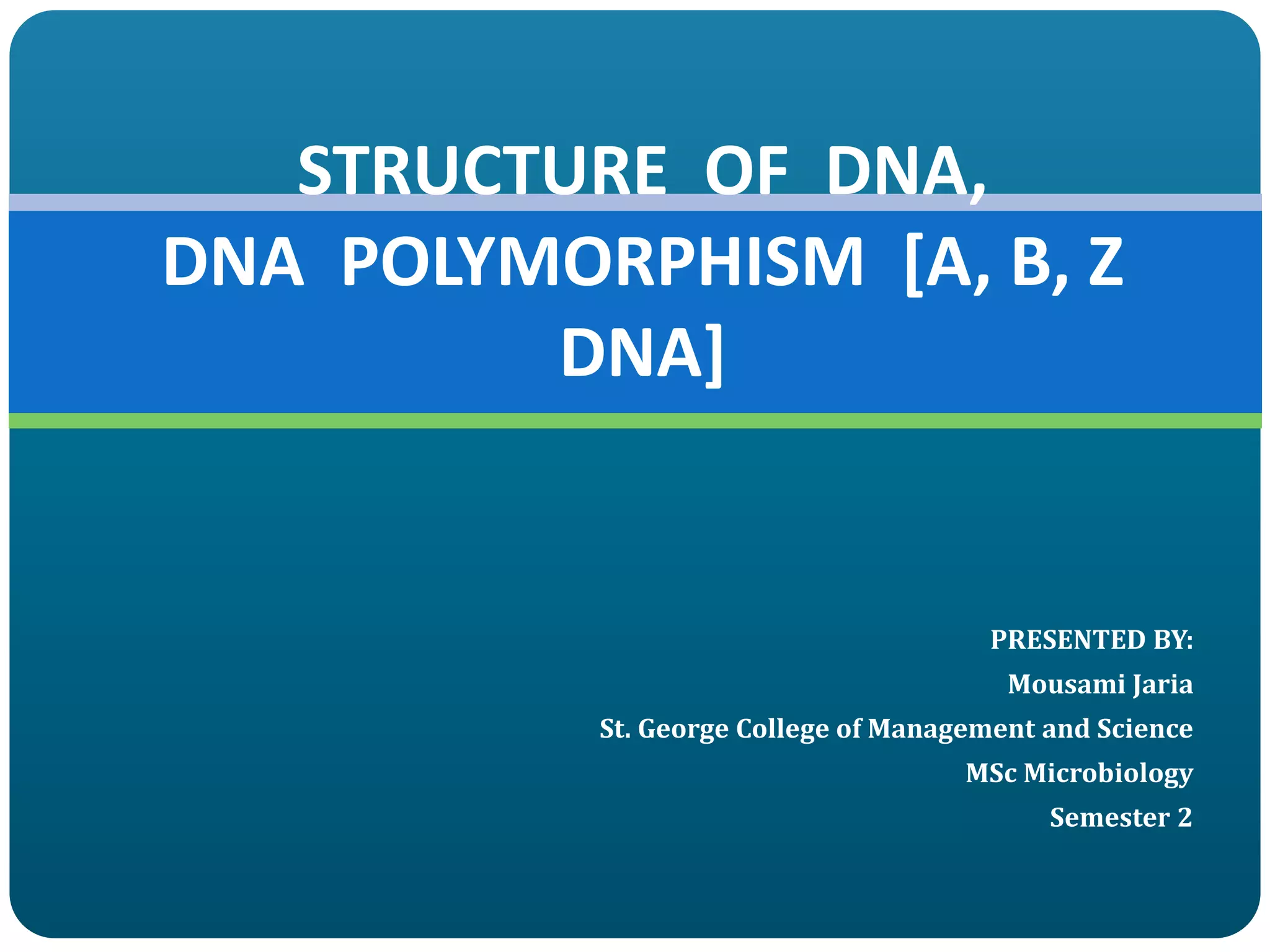 Structure of dna , dna polymorphism | PPTX