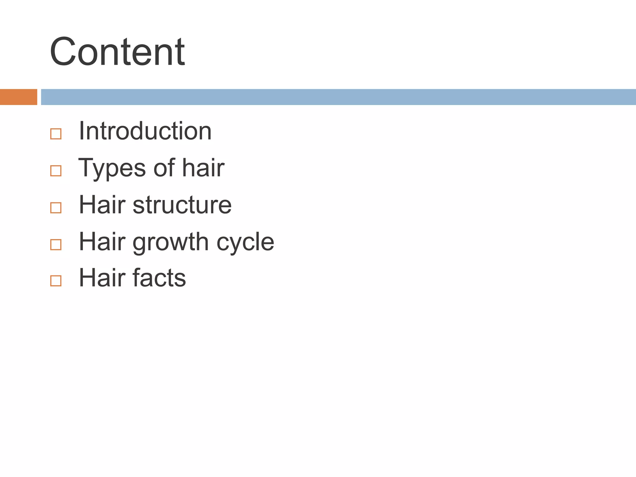 Structure of hair and hair growth cycle | PPTX