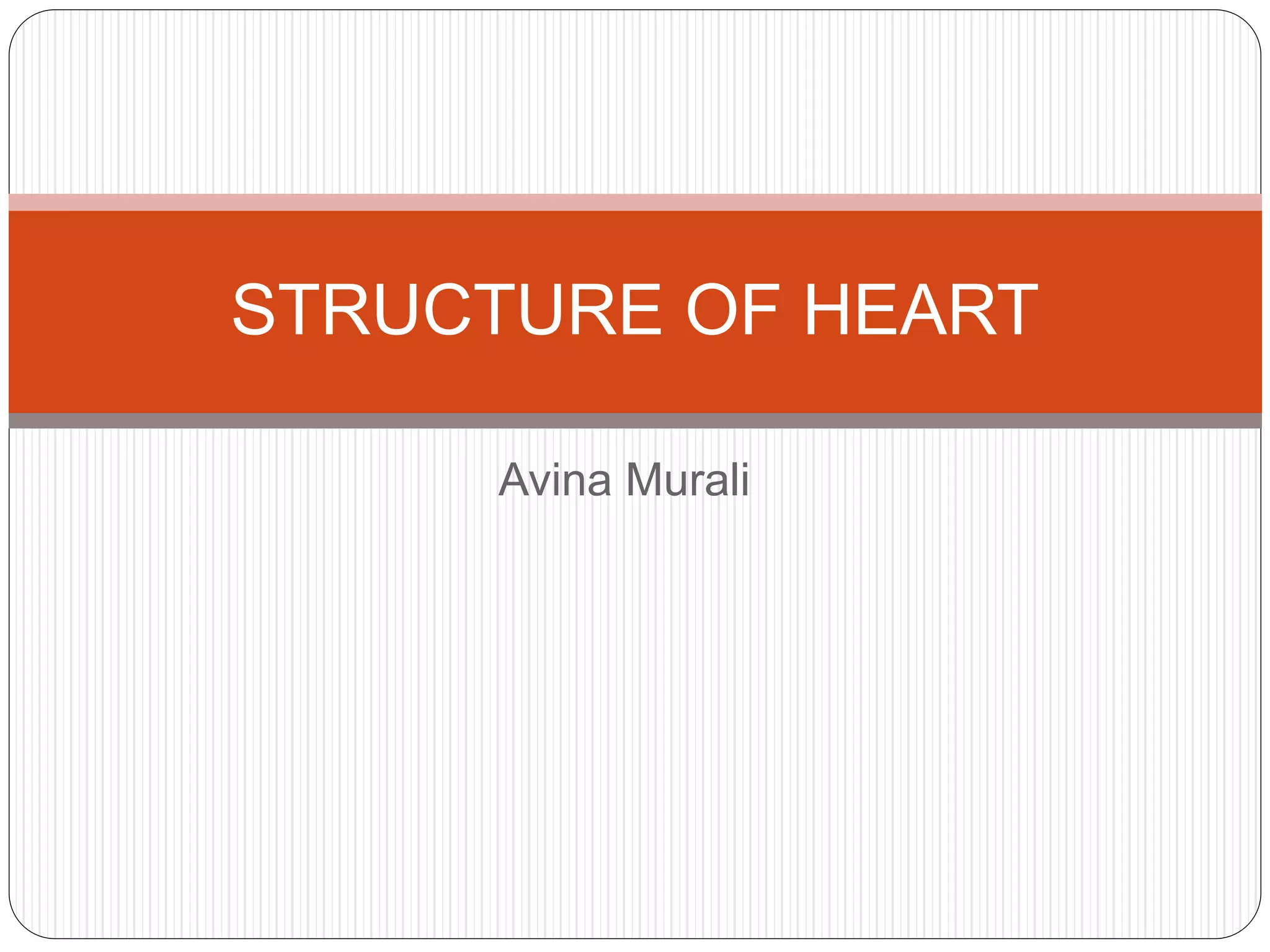 Structure of heart | PPTX