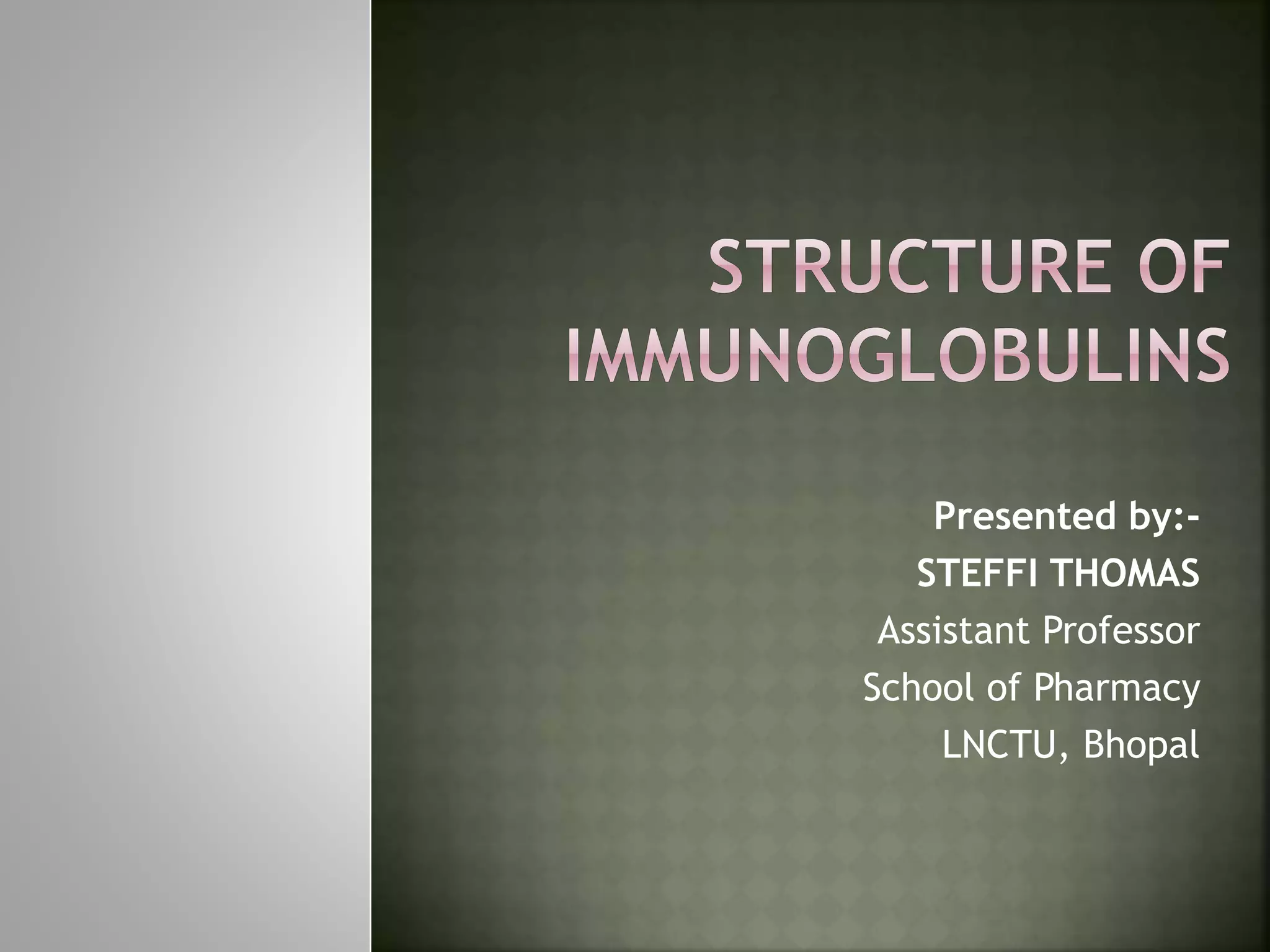 Structure of immunoglobulins | PPTX