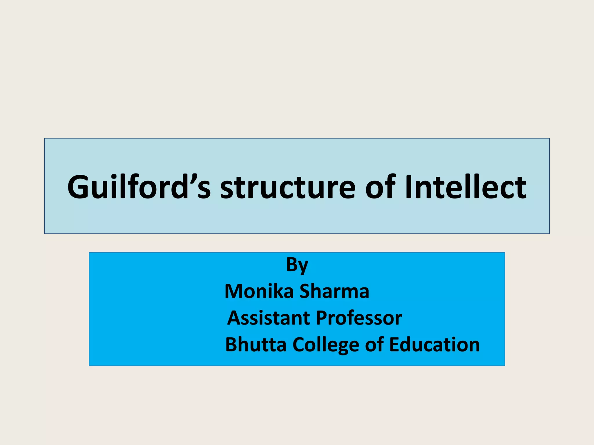 Guilford's Structure of intellect | PPTX