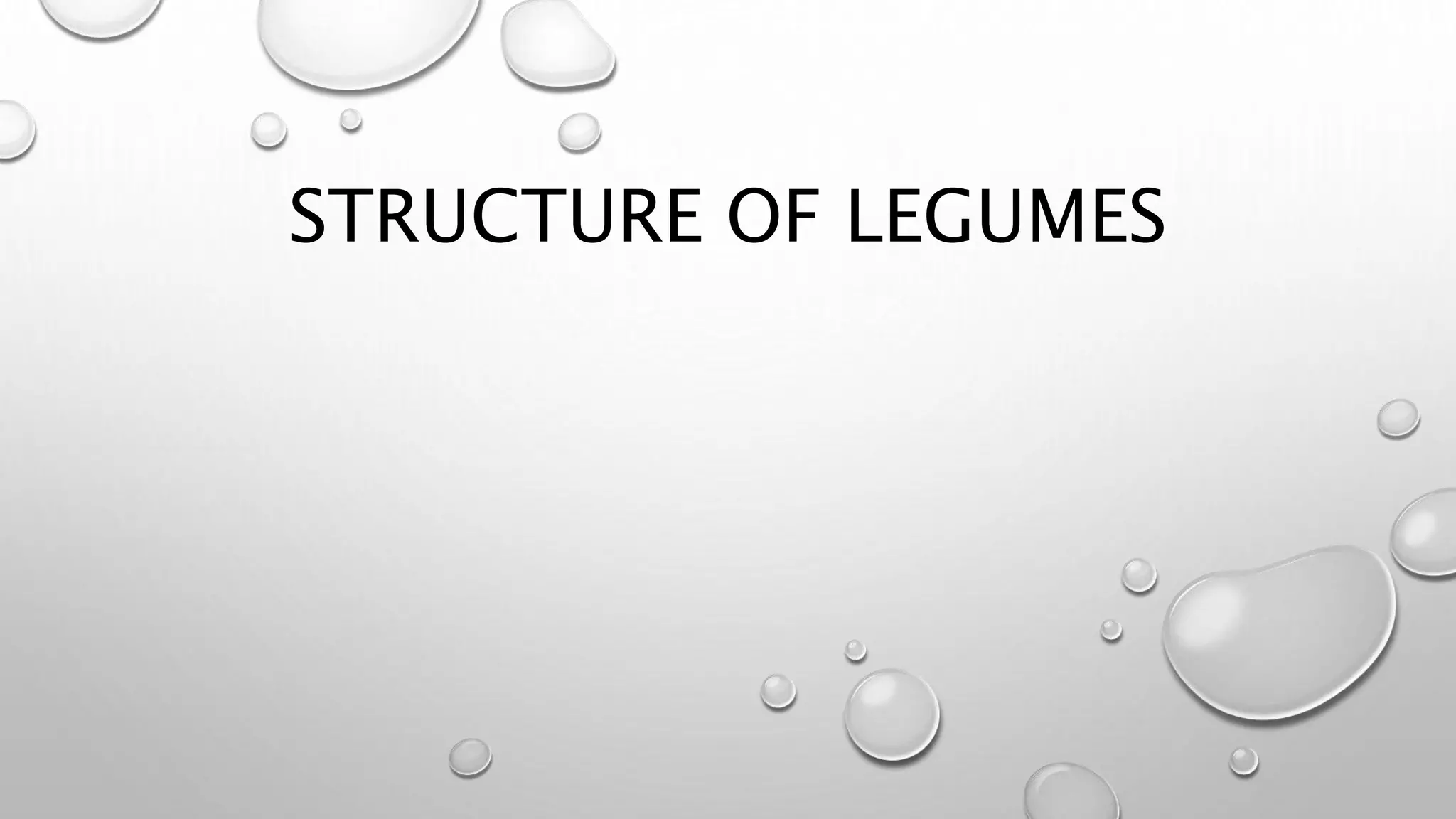 Structure of legumes | PPTX