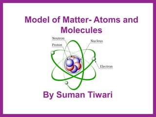 Structure of matter atoms and molecules | PDF