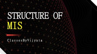 Structure ofMIS | PPTX | Computing | Technology & Computing