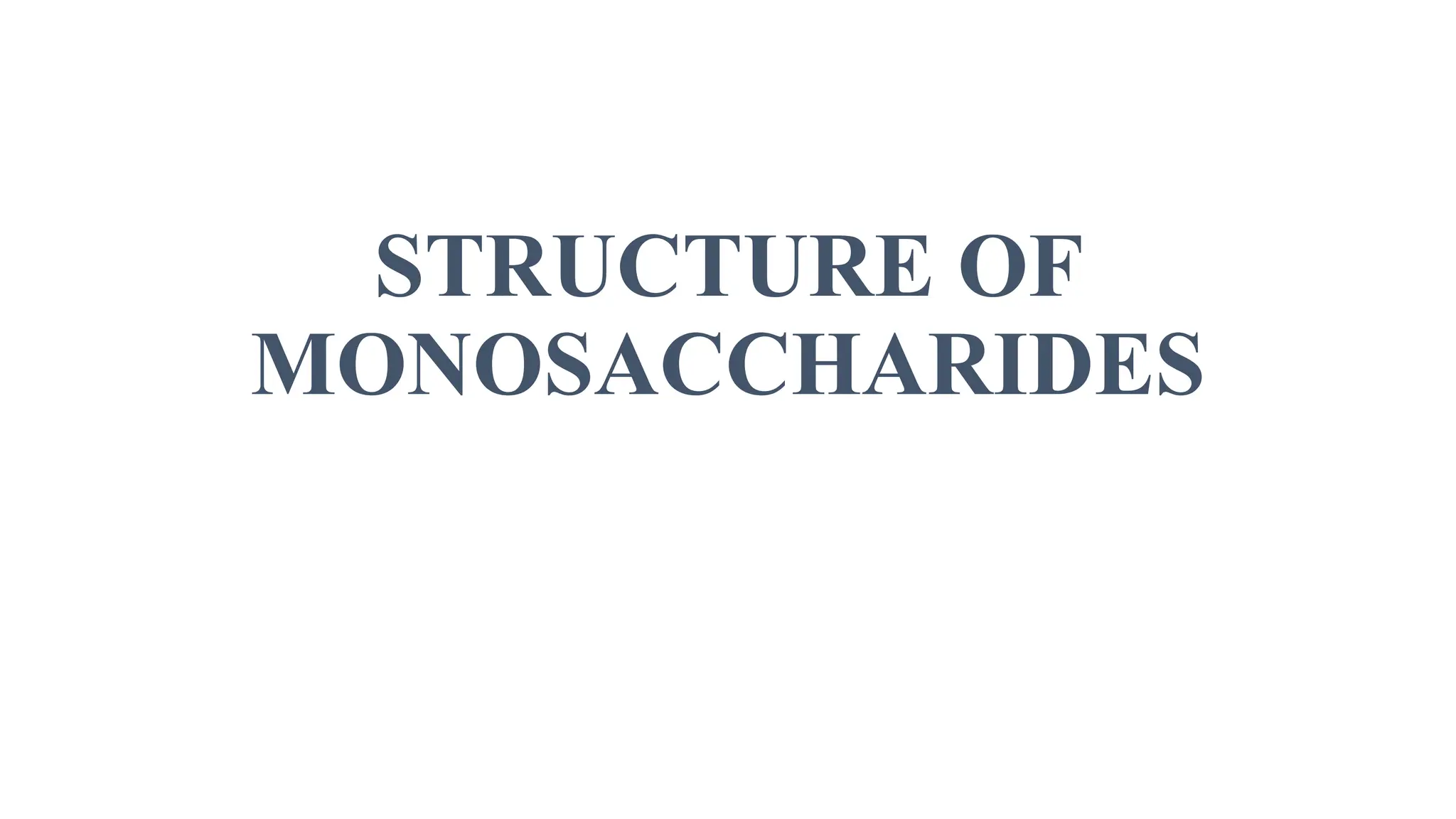 STRUCTURE OF MONOSACCHARIDES a deeper dive.pptx