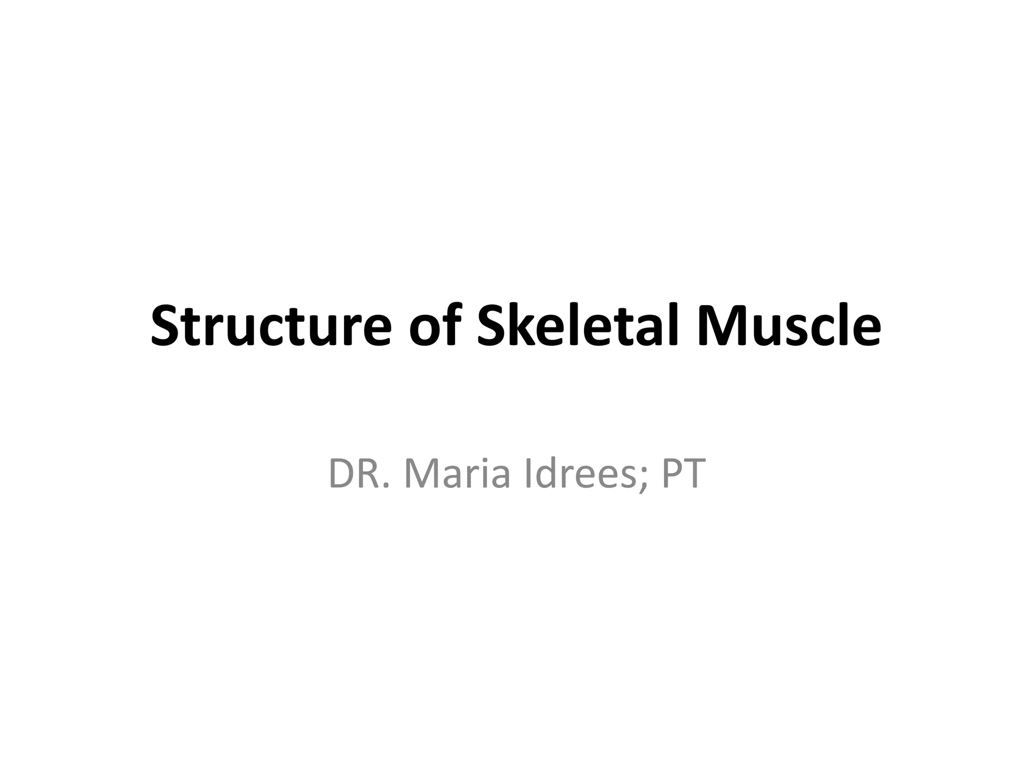 Structure of muscle | PPTX