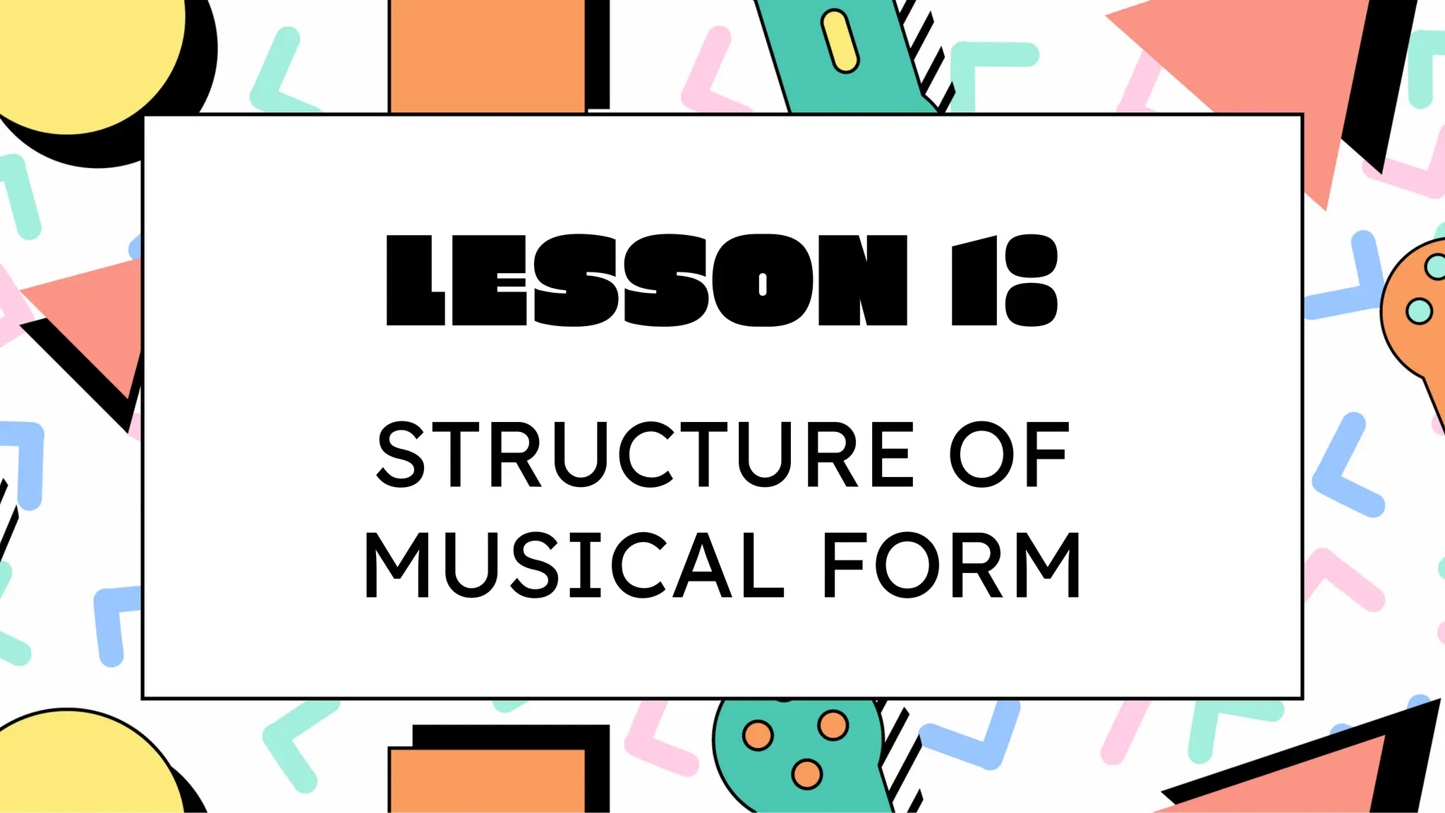 Lesson: Structure of Musical Form Grade 6.pdf