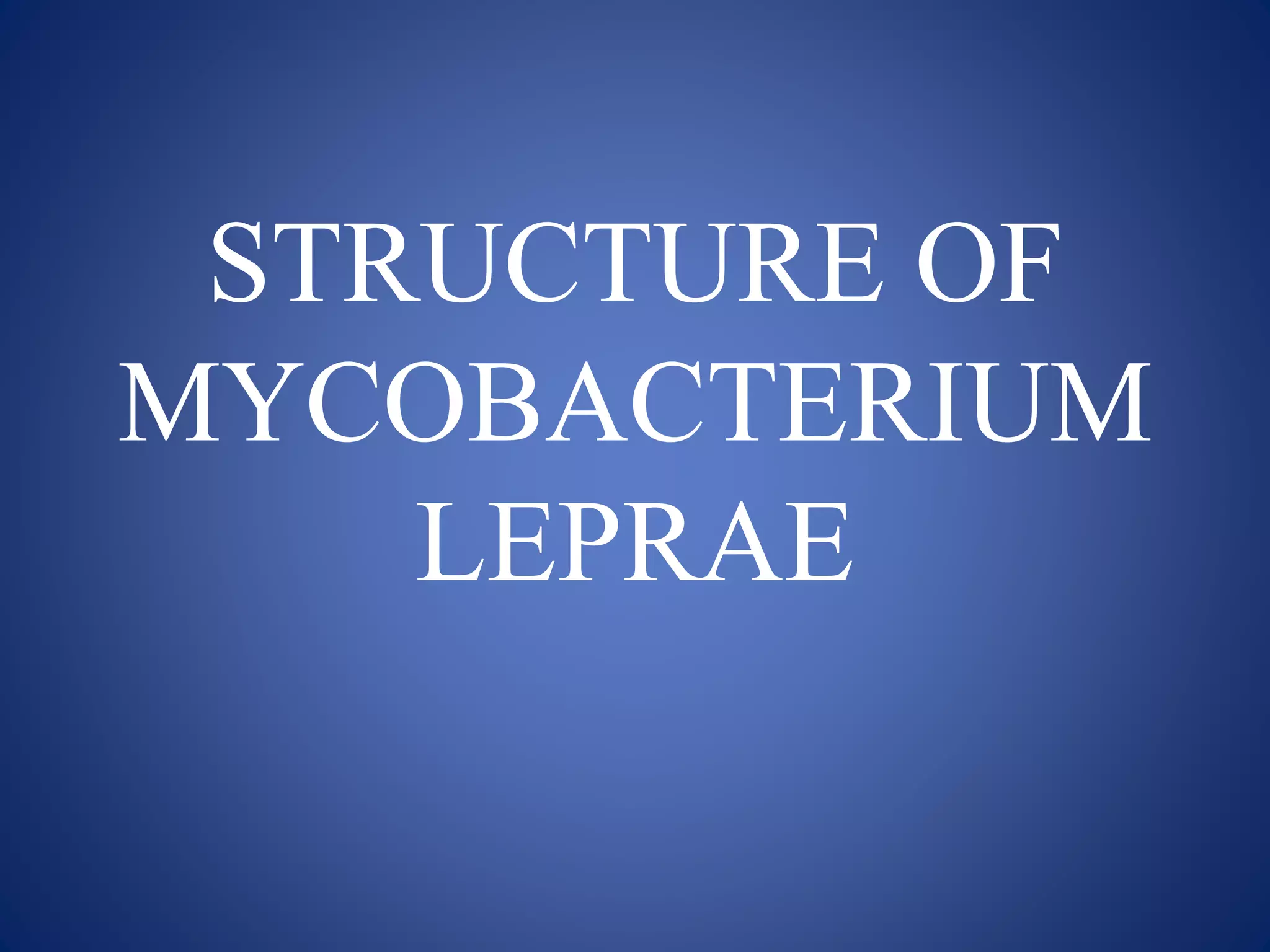 Structure of mycobacterium leprae | PPT