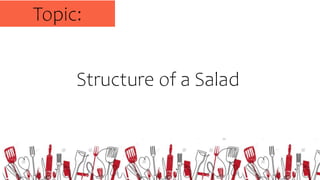 STRUCTURE OF SALAD.pptx