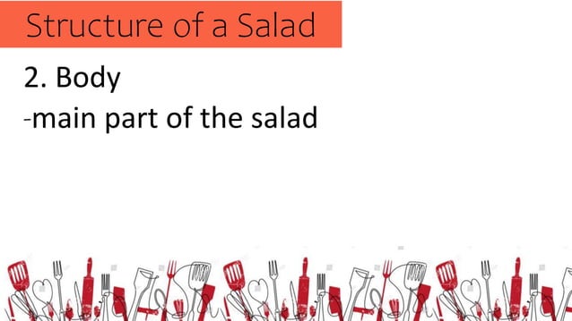 STRUCTURE OF SALAD.pptx | Healthy Cooking and Eating | Food & Drink