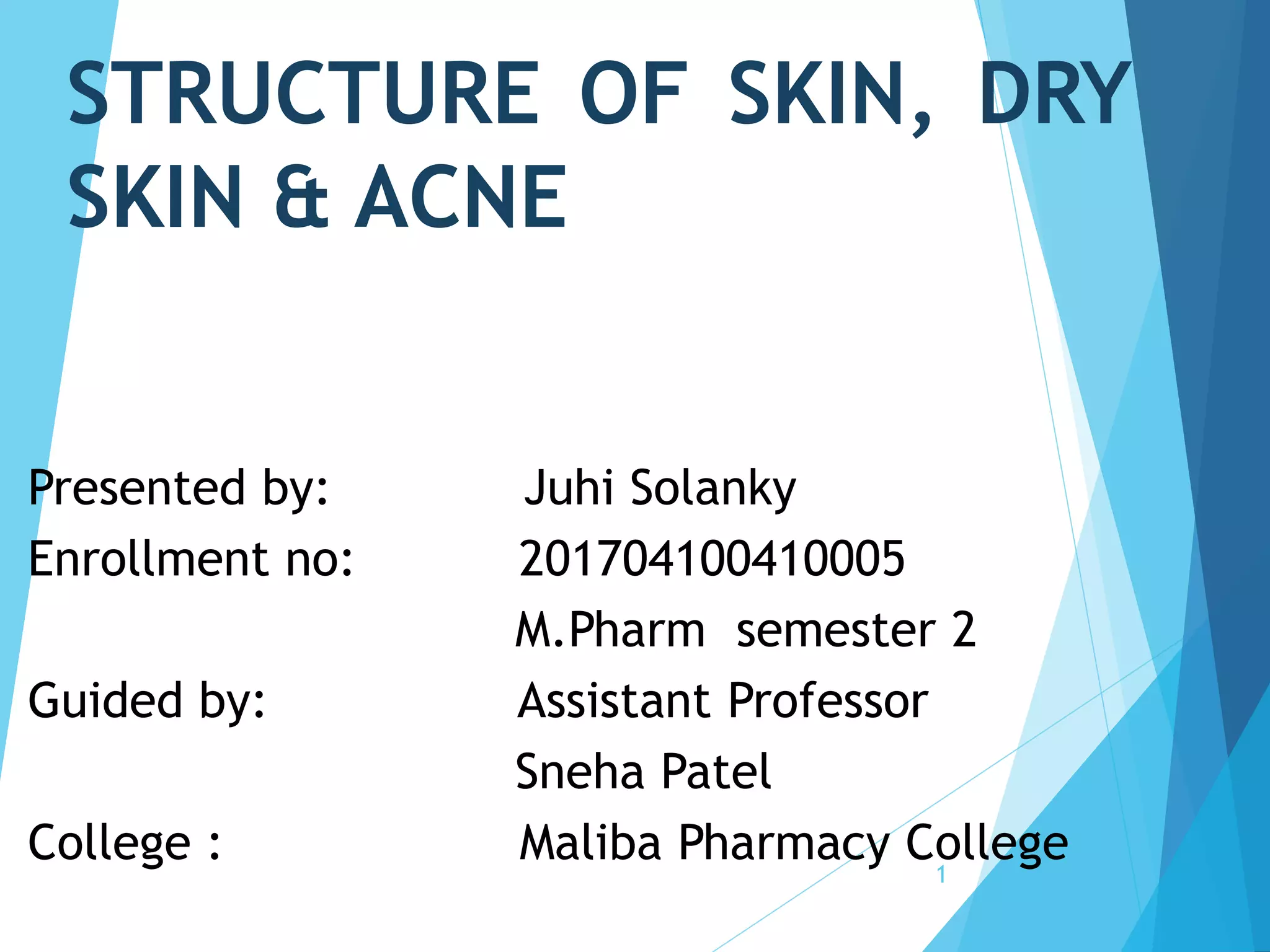 Structure of skin, Dry Skin and Acne | PPTX