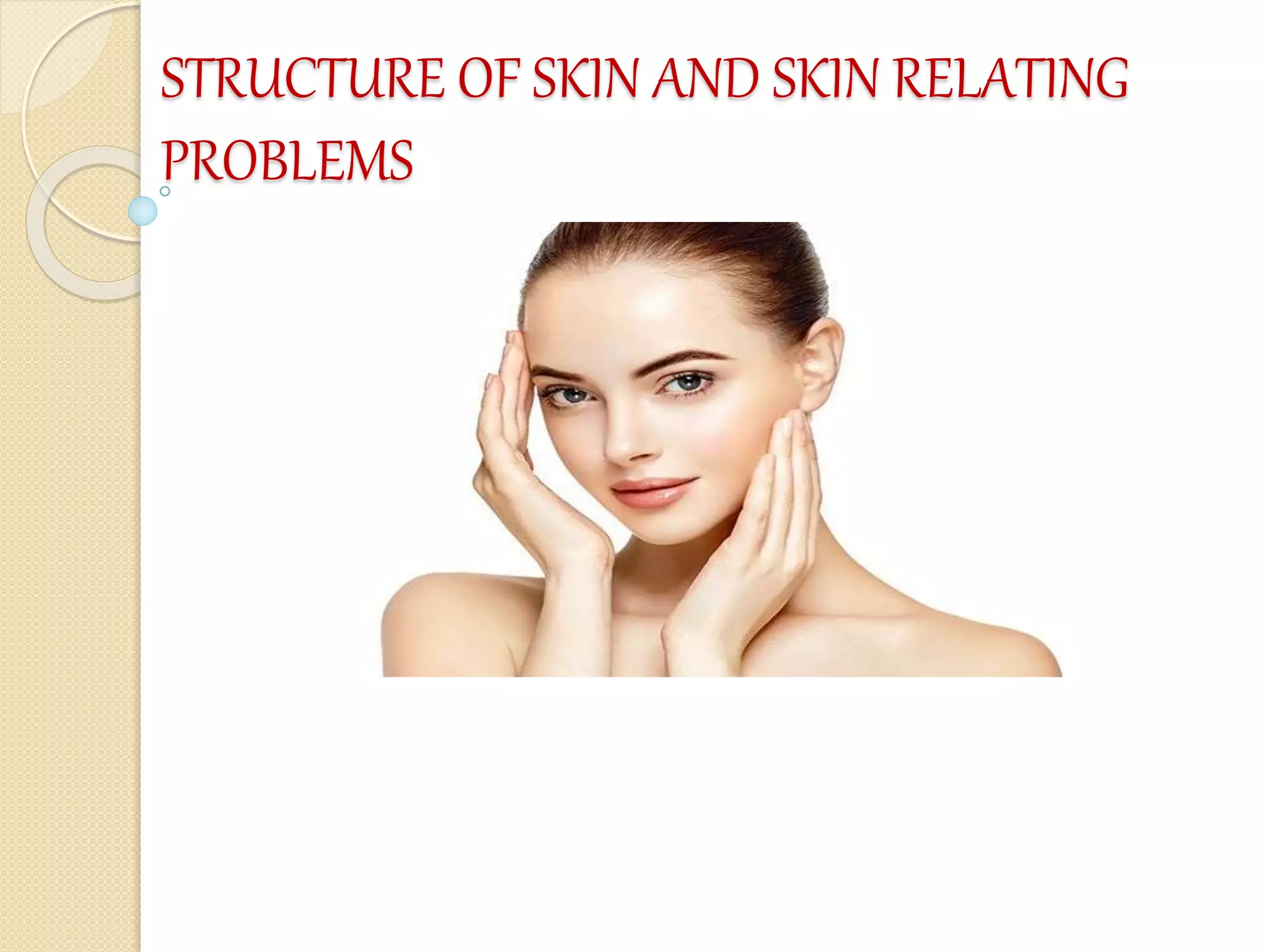Structure of skin and skin relating problems | PDF