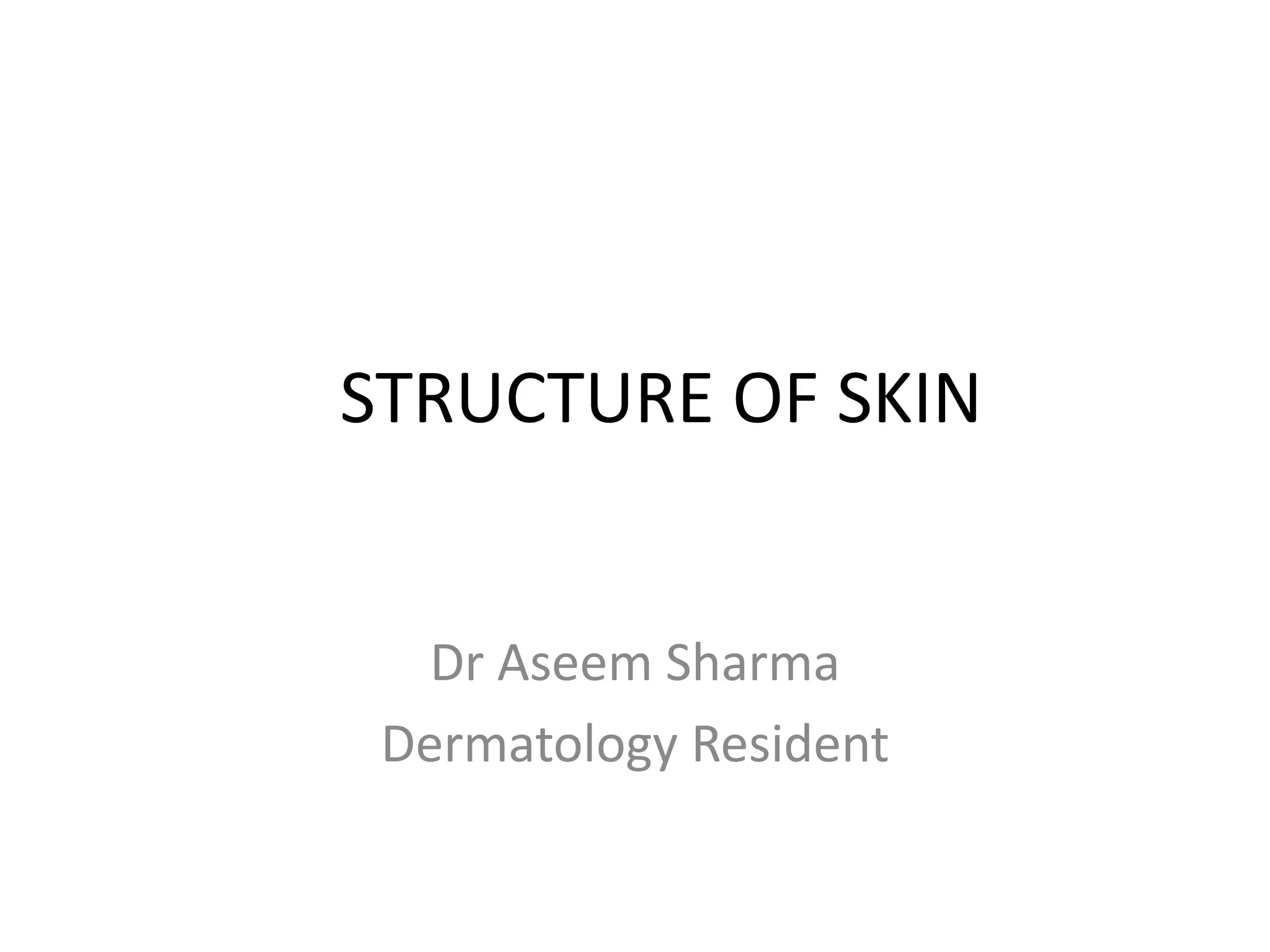 Structure of Skin by Aseem | PPTX