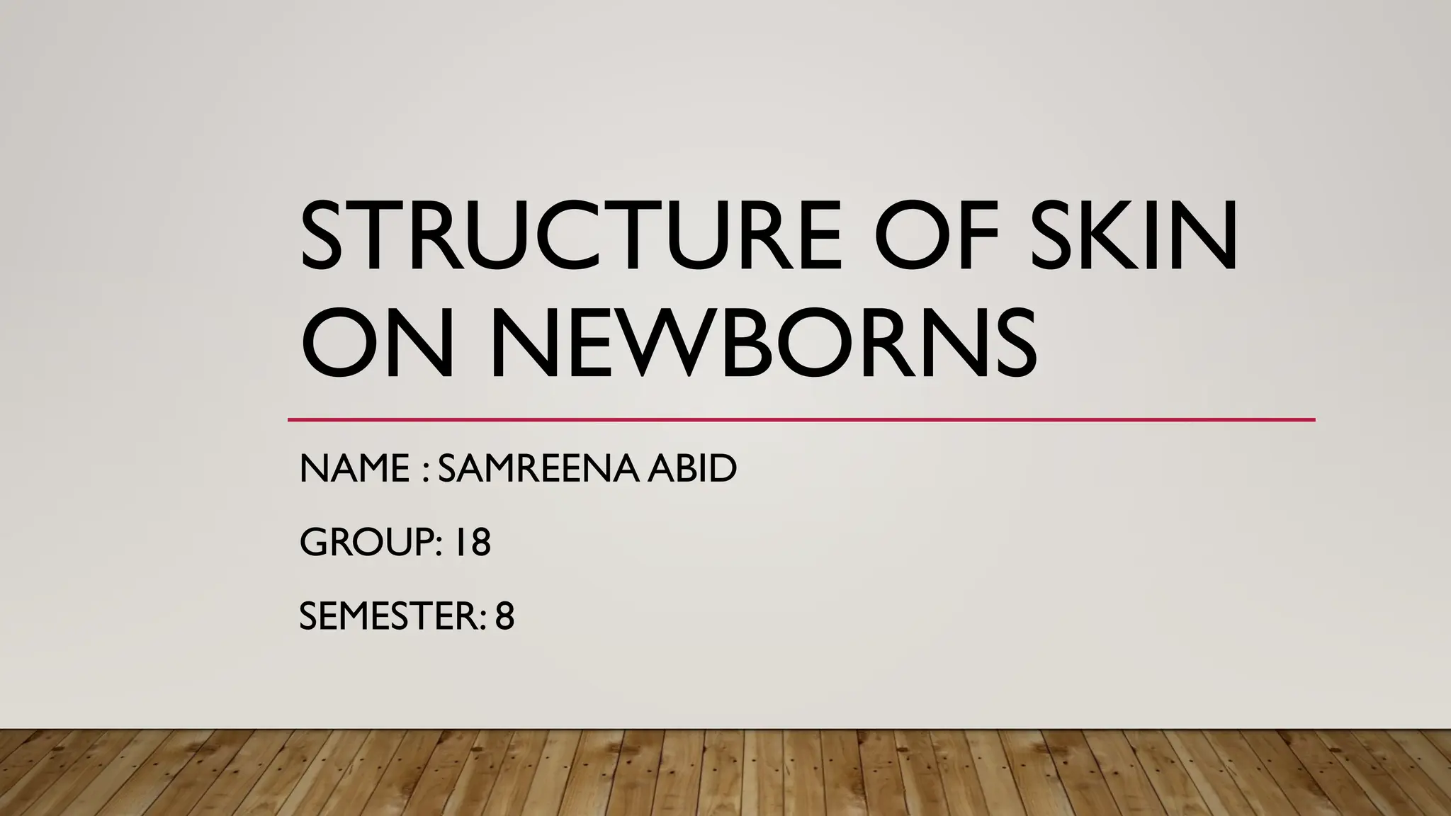 Structure of skin on newborns.pptx structure of skin kf newborns | PPTX