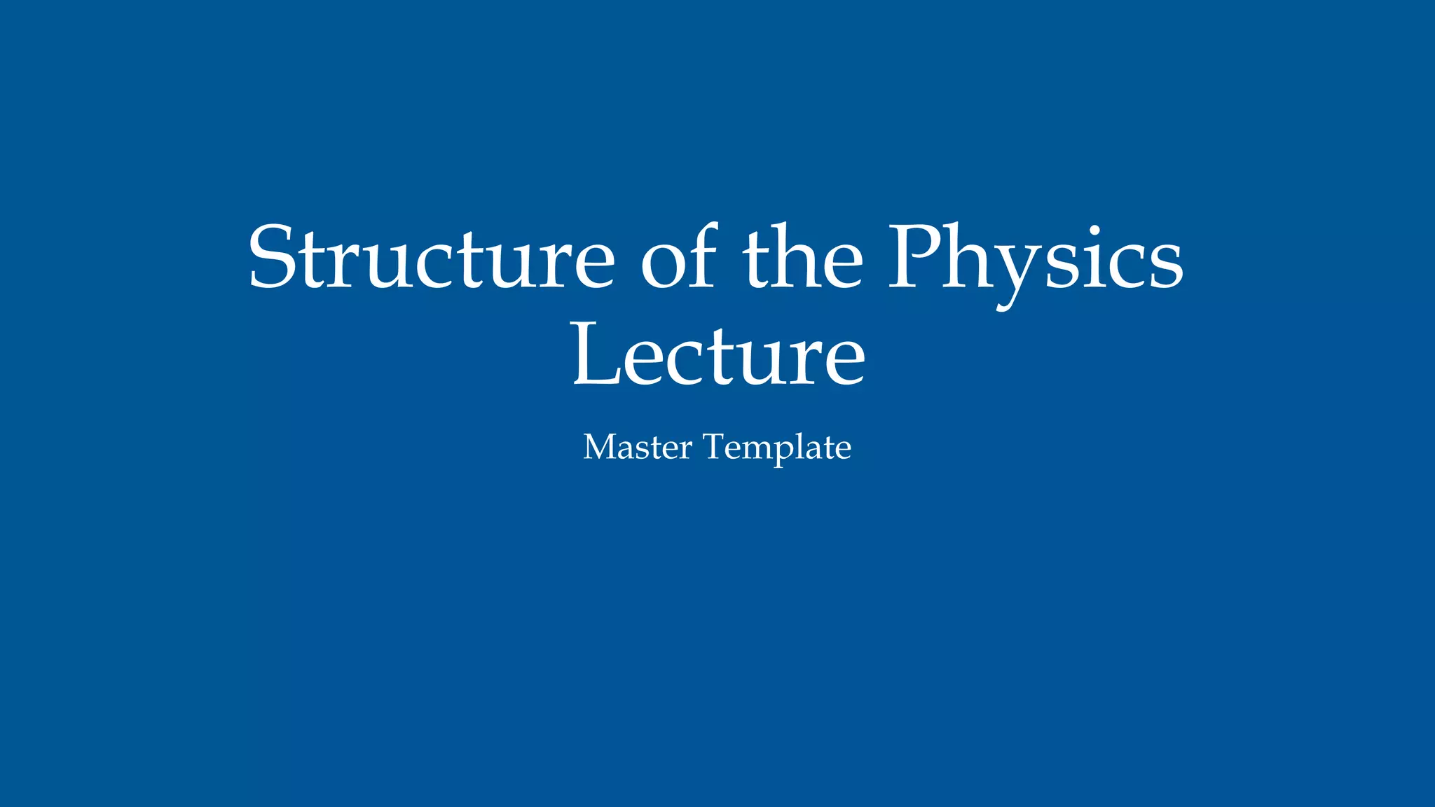Structure of the Physics Lecture.pptx