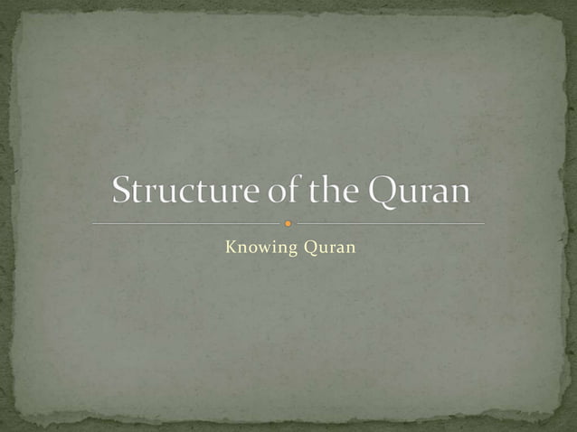 Structure of the quran | PPTX | Islam | Religion & Spirituality