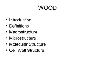 Structure of Wood Structure of Wood Structure of Wood | PPT