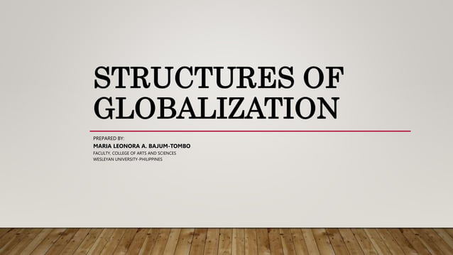 Structures-of-Globalization.pptx | Business | Business and Finance