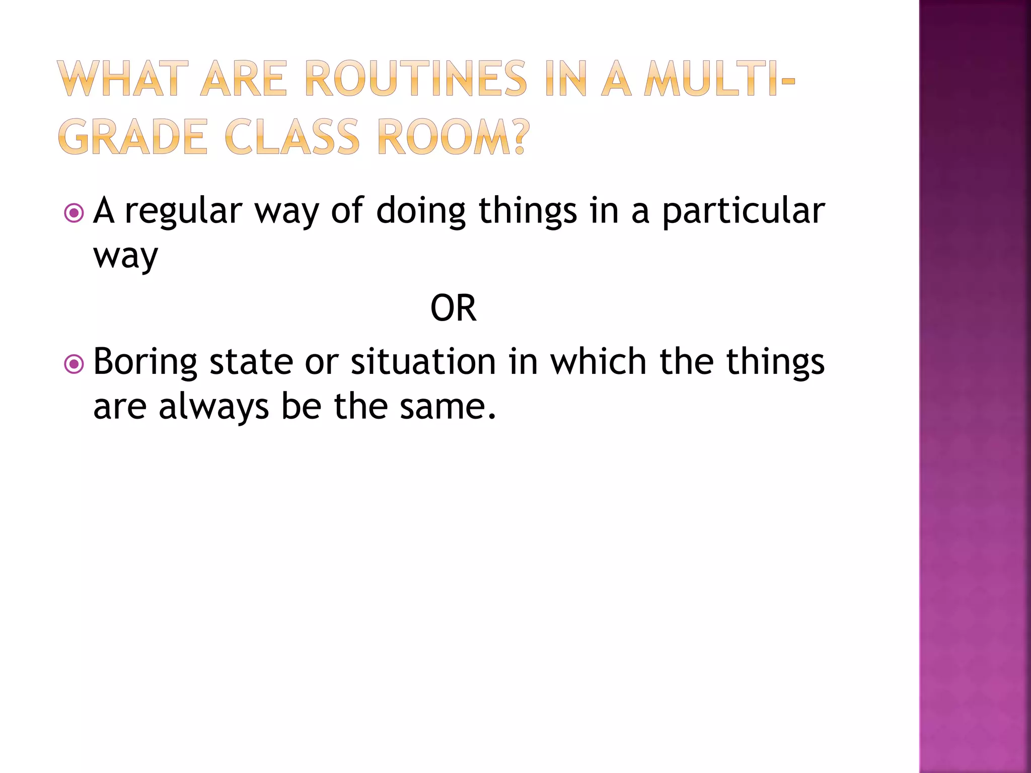 Structures and routines in a multigrade-classroom | PPTX