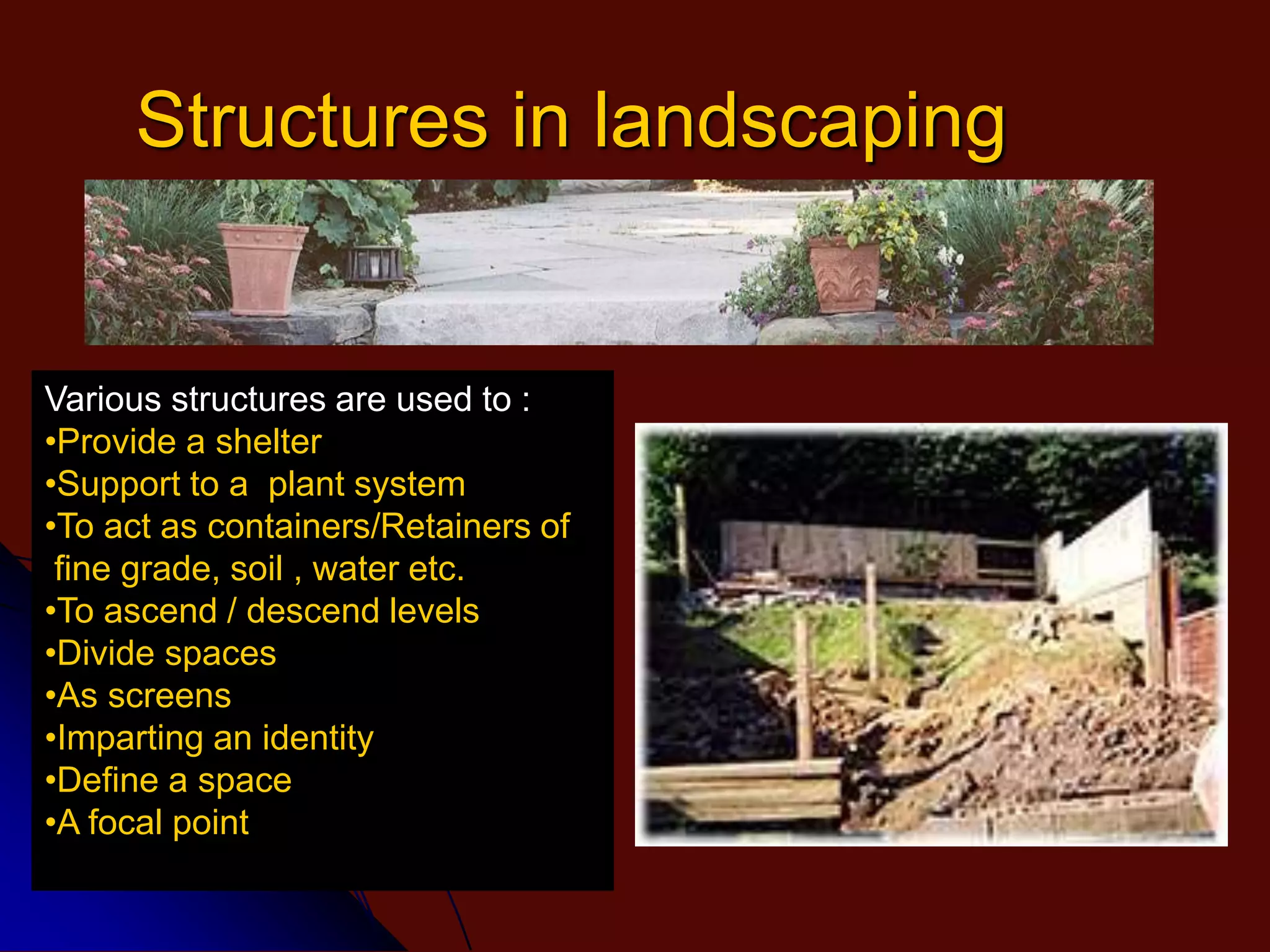Landscapes: Structures in Landscaping | PPT
