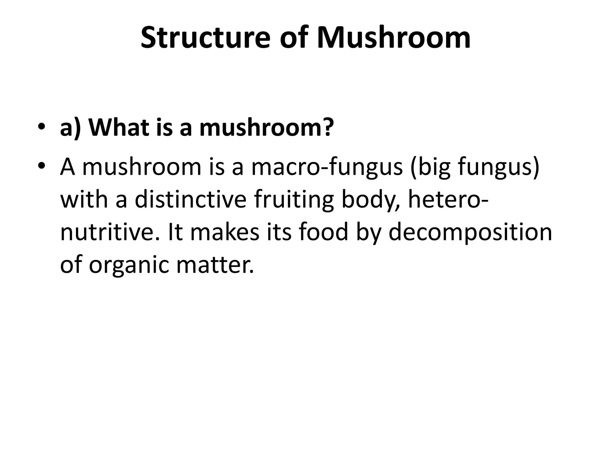 Structures of mushroom A Presentation By Mr Allah Dad Khan Former ...