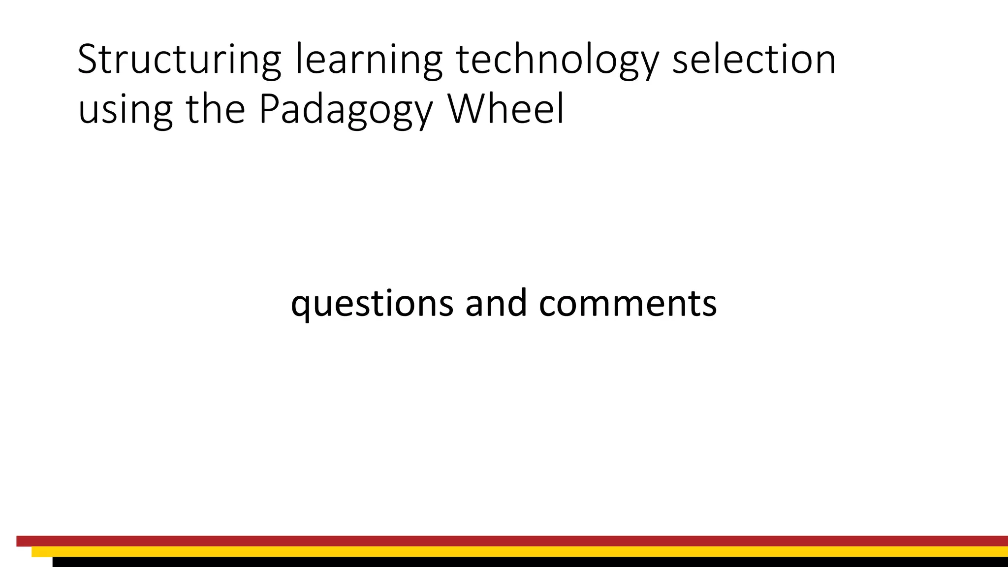 Structuring learning technology selection using the padagogy wheel | PDF