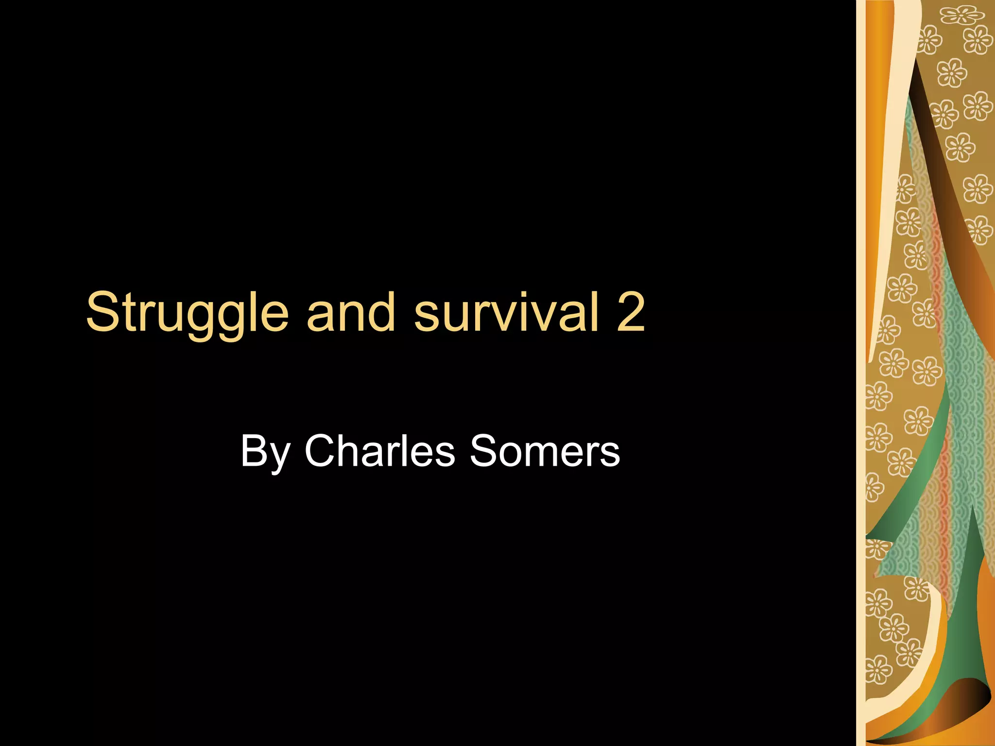Struggle and survival_2[1] | PPT