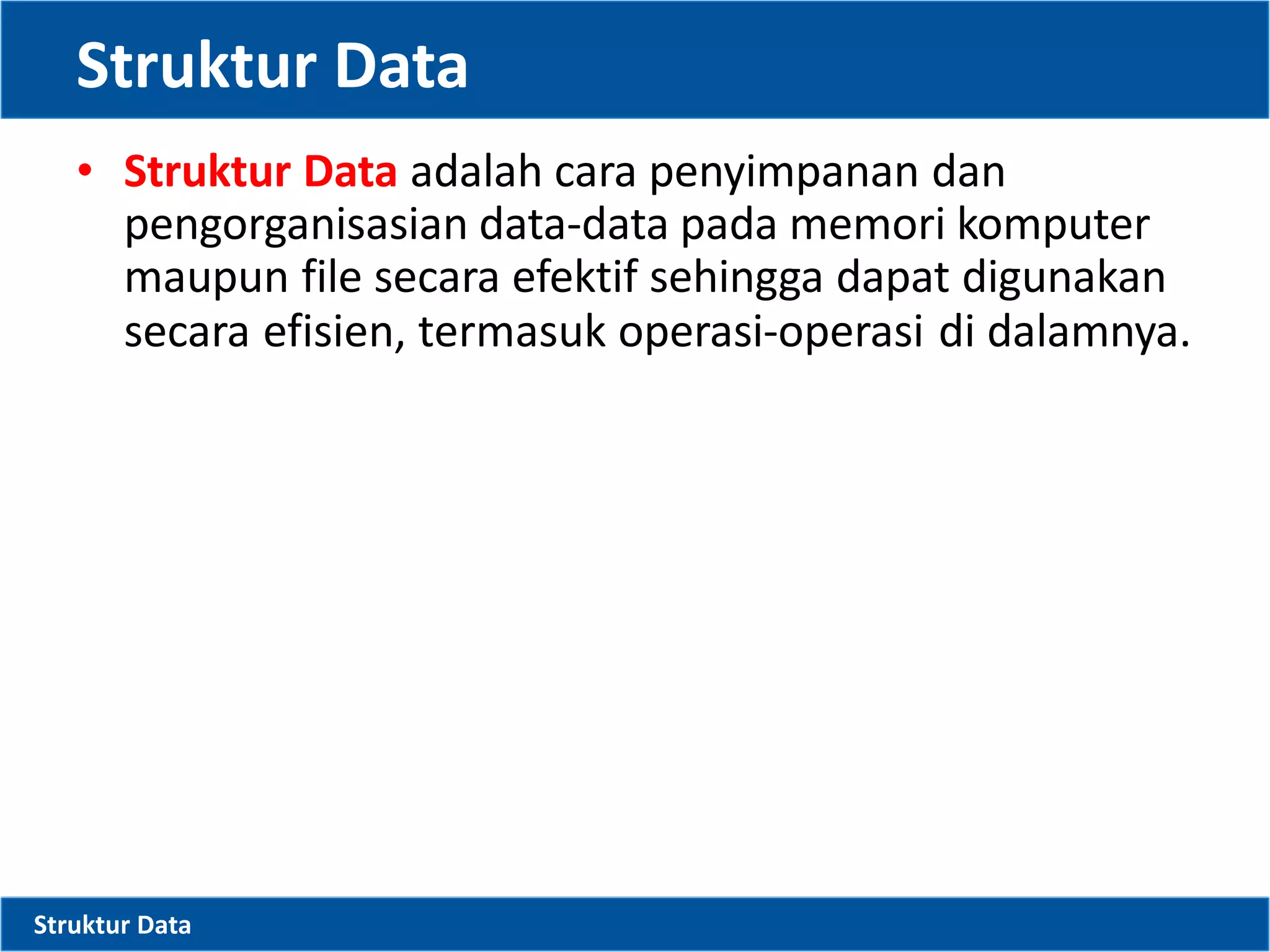 StrukDat Pertemuan 1 - Pengenalan Struktur Data.pptx