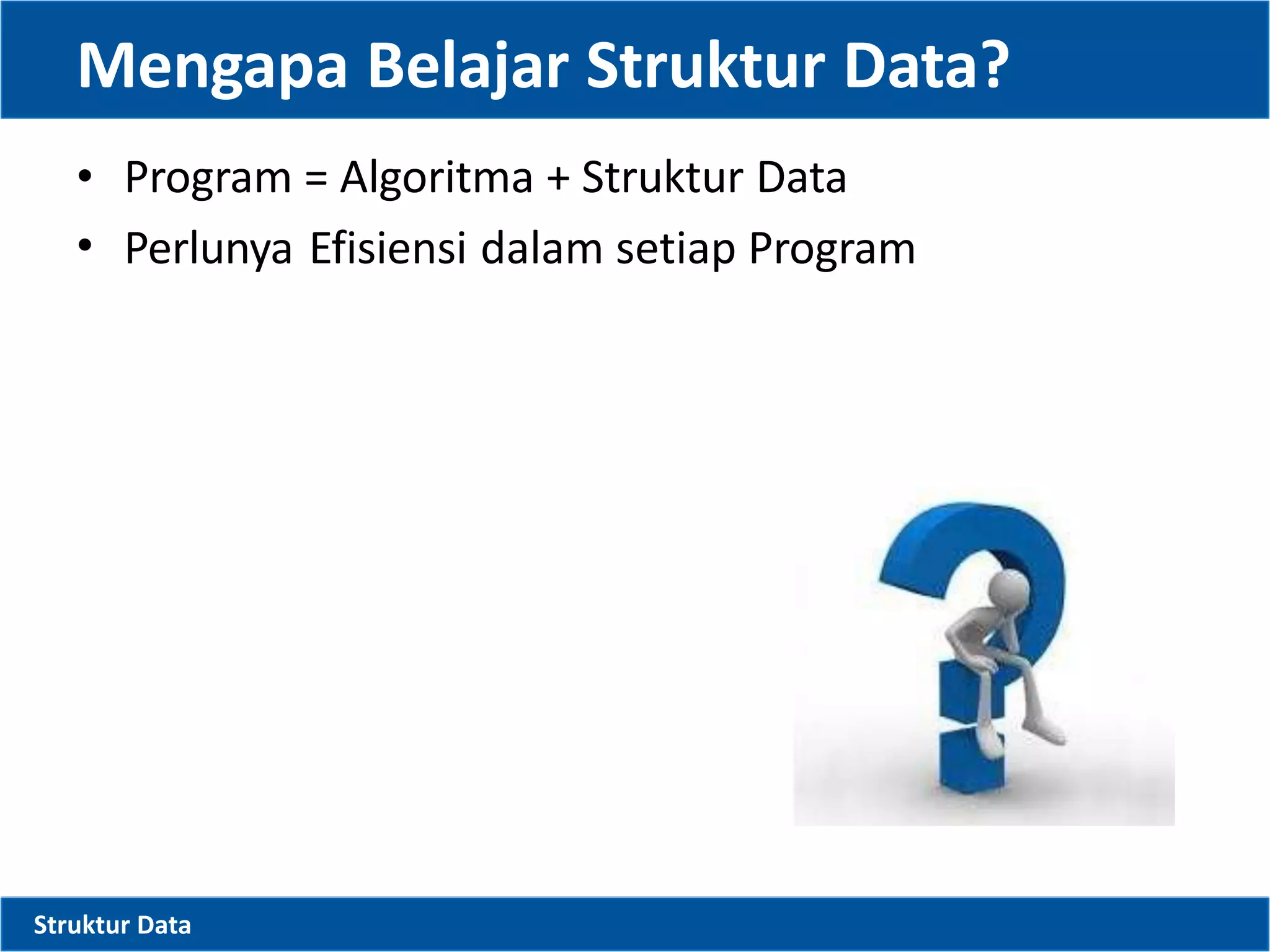 StrukDat Pertemuan 1 - Pengenalan Struktur Data.pptx