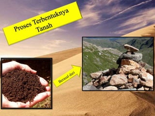 Struktur Bumi - Pembentukan Tanah | PPTX