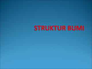 Struktur bumi | PPT