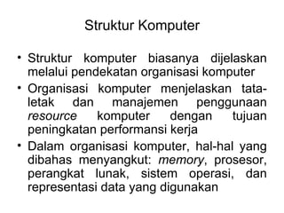 Struktur dan Organisasi Komputer