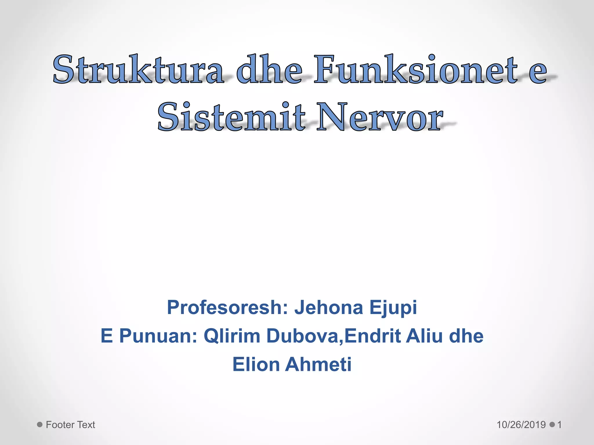 Struktura dhe Funksionet e Sistemit Nervor | PPTX
