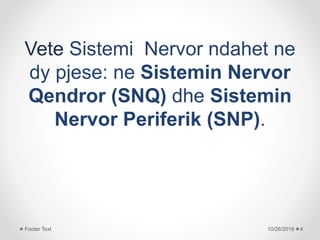 Struktura dhe Funksionet e Sistemit Nervor | PPTX