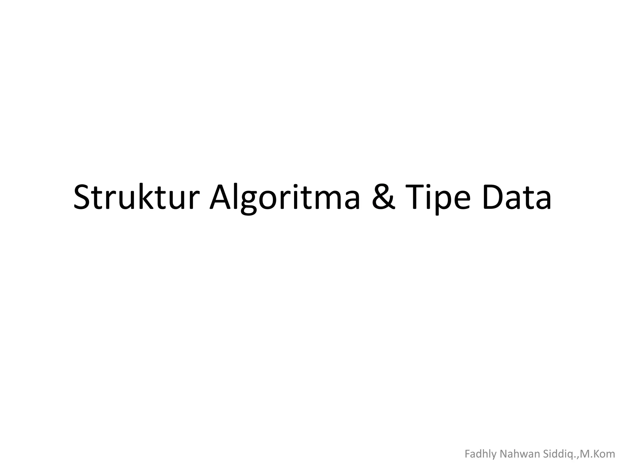 Struktur Algoritma Dan Tipe Datapptx Do Ppt 