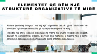 Struktura organizative rast studimi aplikimi i tyre | PPTX