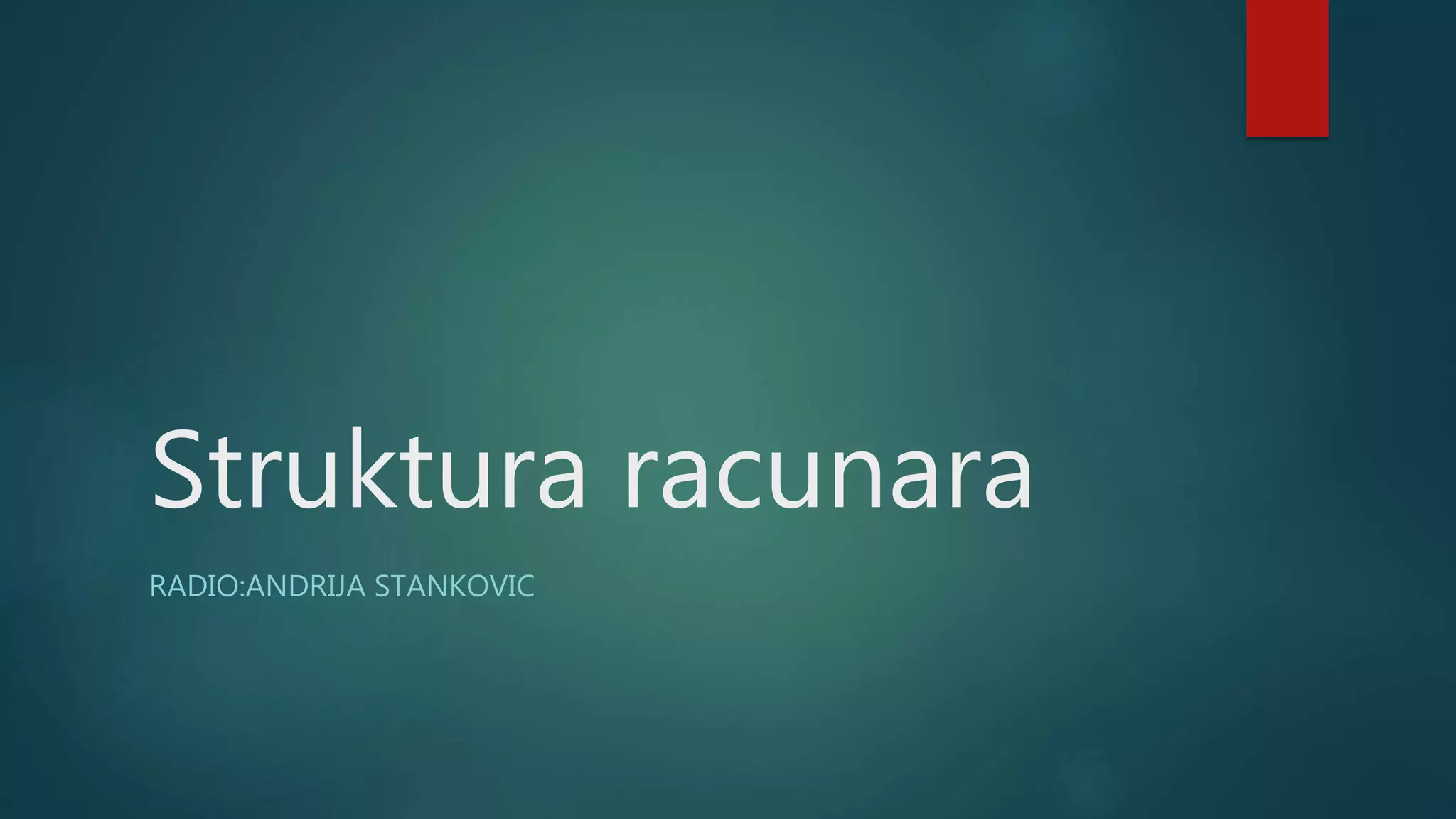 Struktura racunara | PPTX