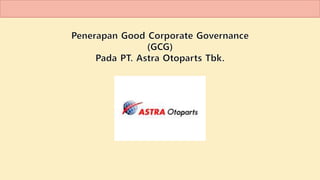 Struktur_CG_pada_PT_Astra_dan_prinsip_OE.pptx