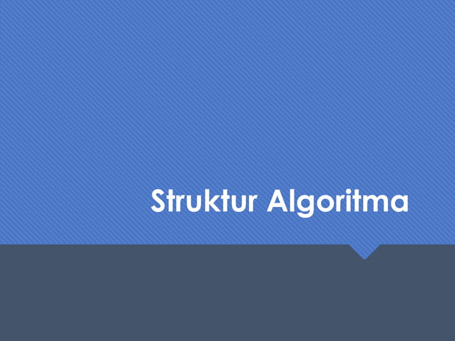 Struktur dan notasi algoritma dengan flowchart | PPT