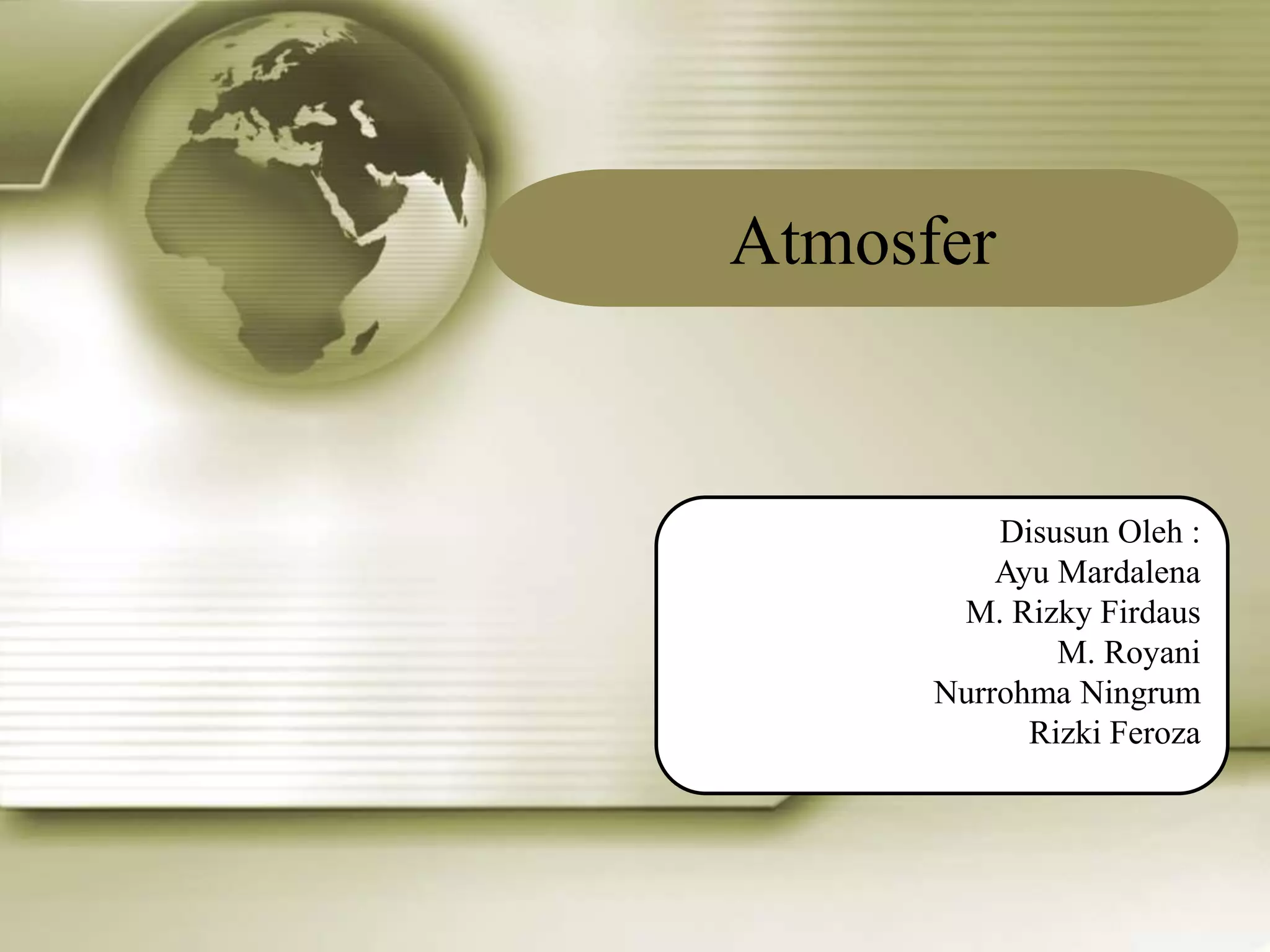 Struktur dan sifat fisik atmosfer | PPTX