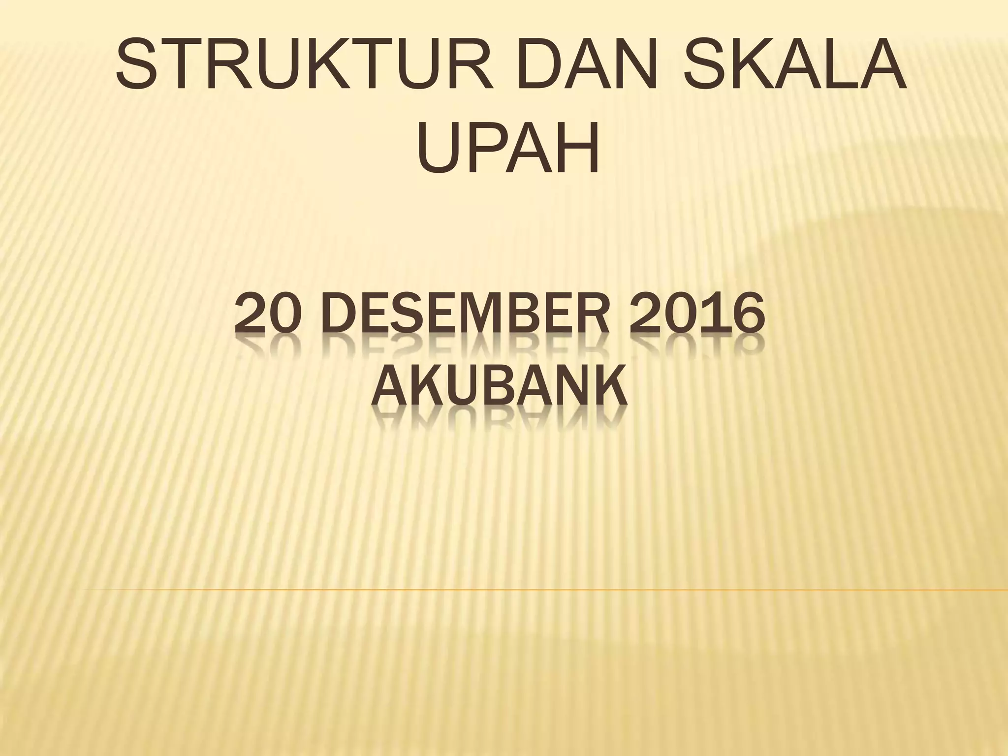 Struktur dan skala upah 2016 | PPTX