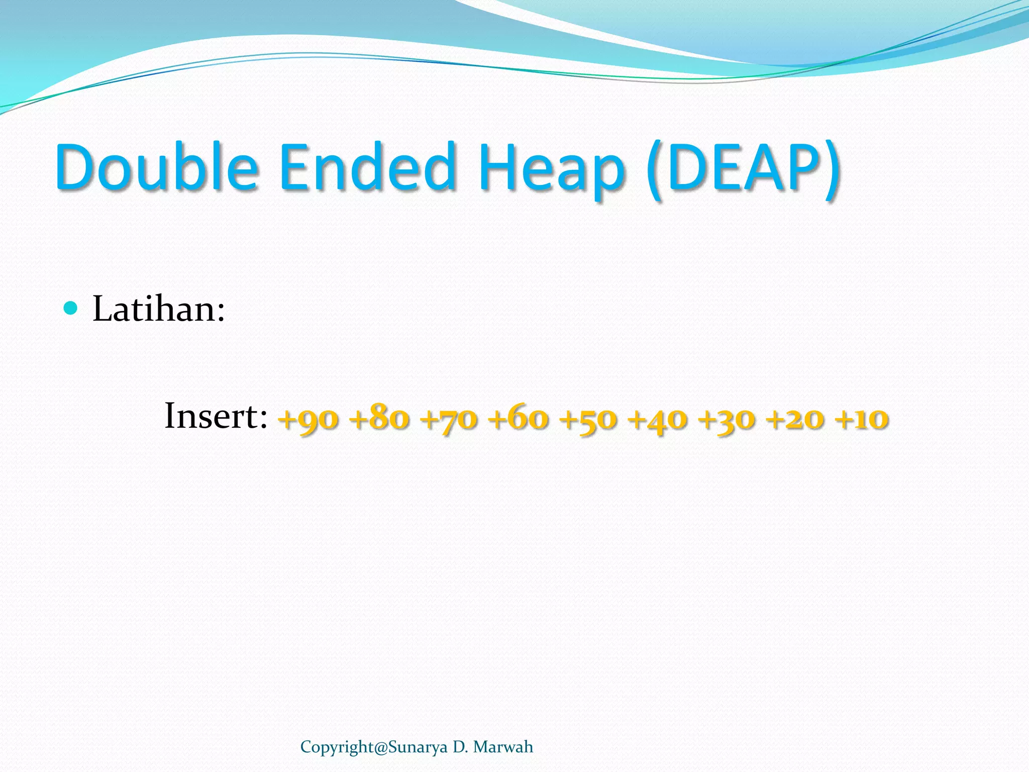 Struktur data 09 (double ended heap) | PPTX | Programming Languages | Computing
