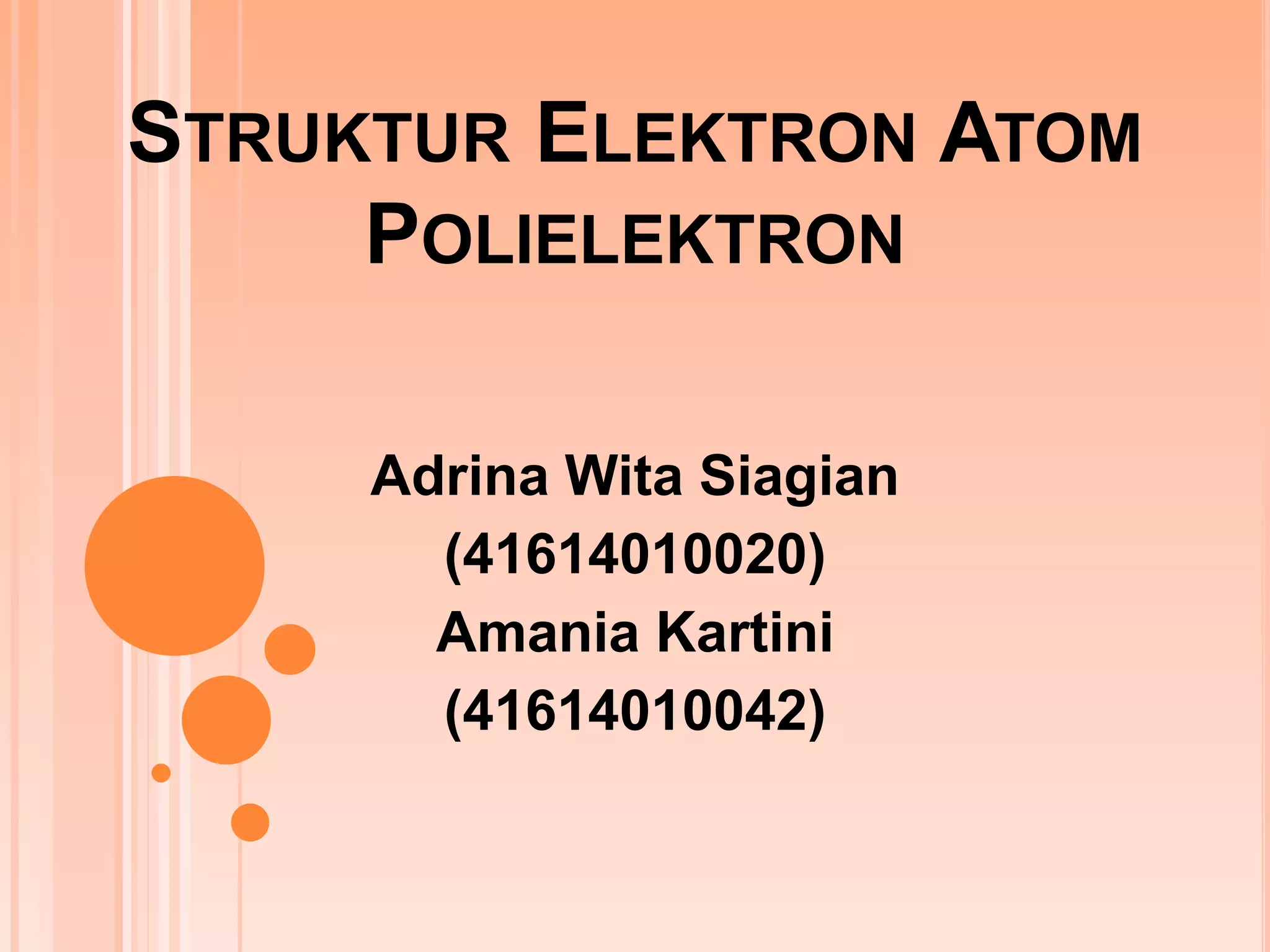 Struktur elektron atom polielektron | PPTX