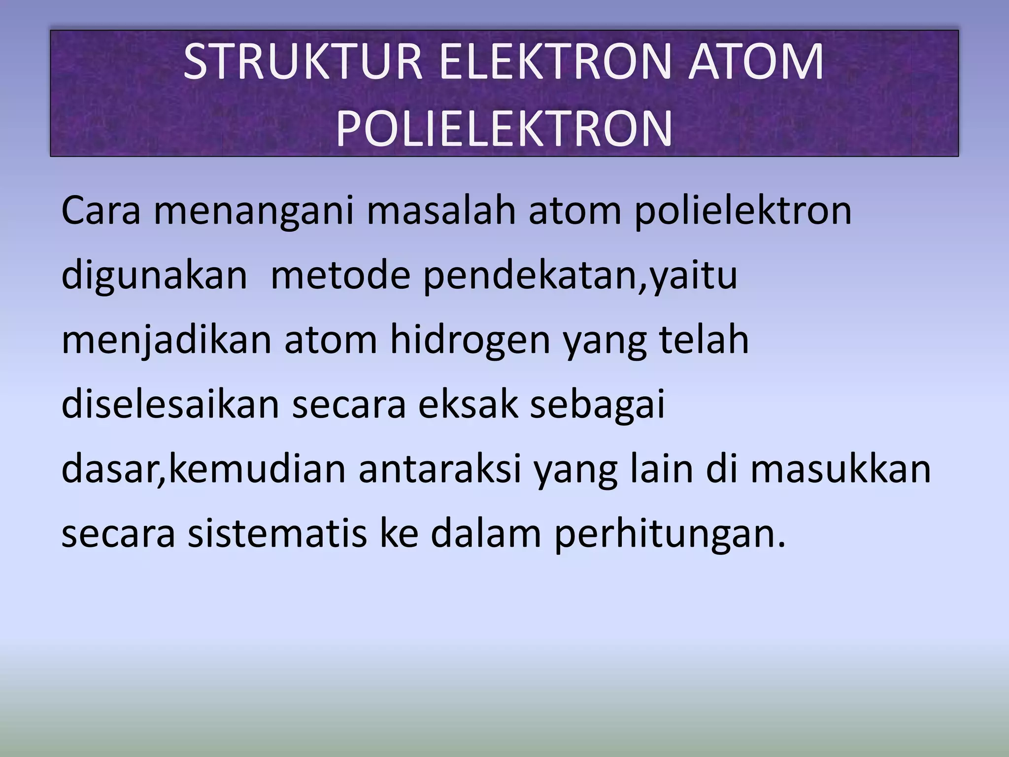 Struktur Elektron Atom Polielektron | PPT