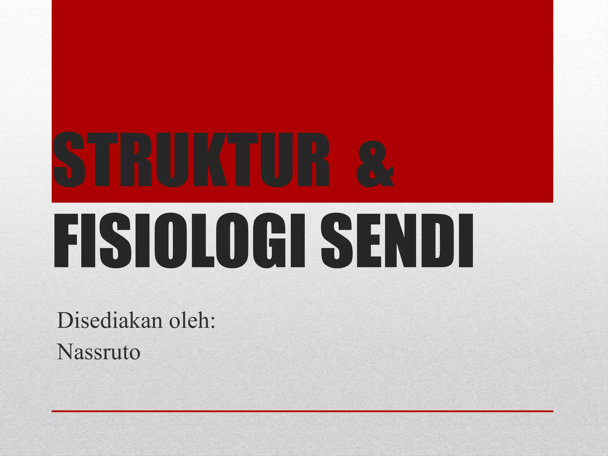 STRUKTUR & FISIOLOGI - SENDI | PPT