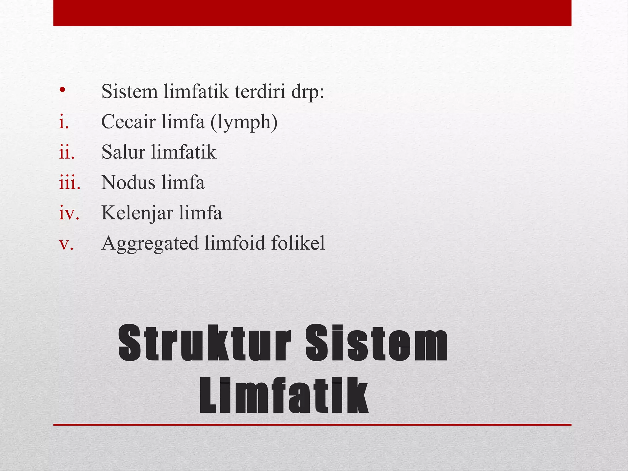 STRUKTUR & FUNGSI - SISTEM LIMFATIKA | PPT