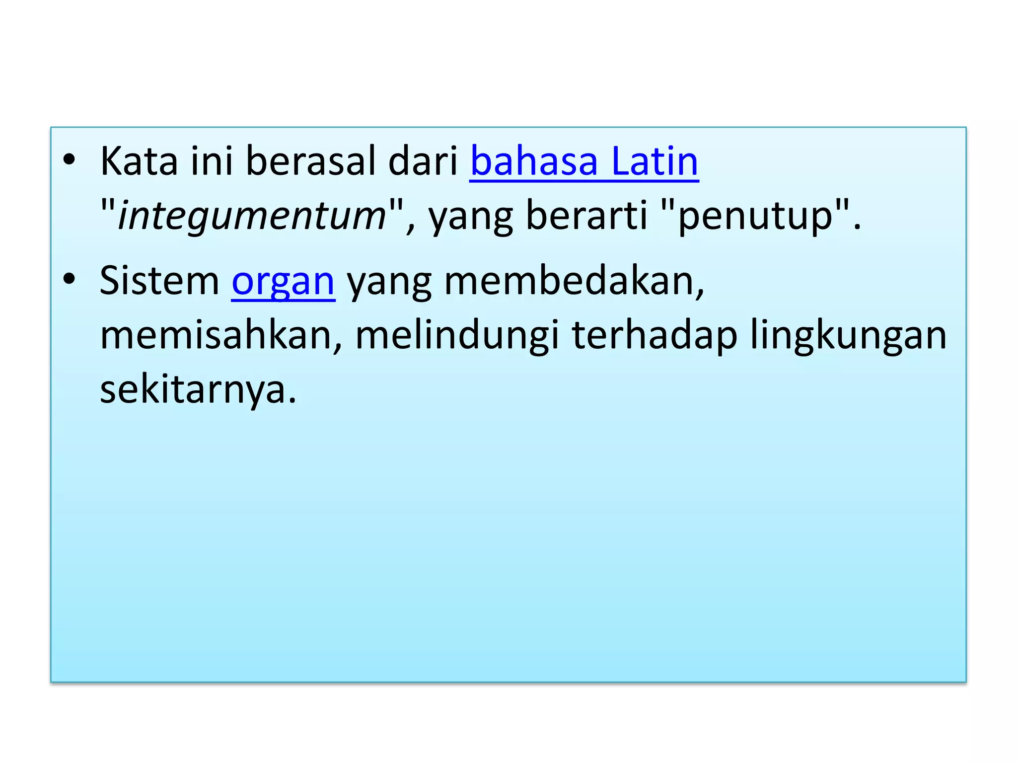 Struktur, fungsi, histologi sistem integumen | PPTX