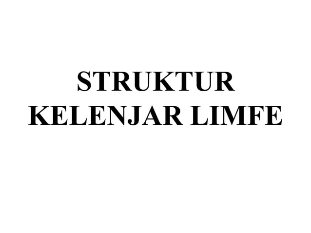 Struktur kelenjar limfe | PPTX