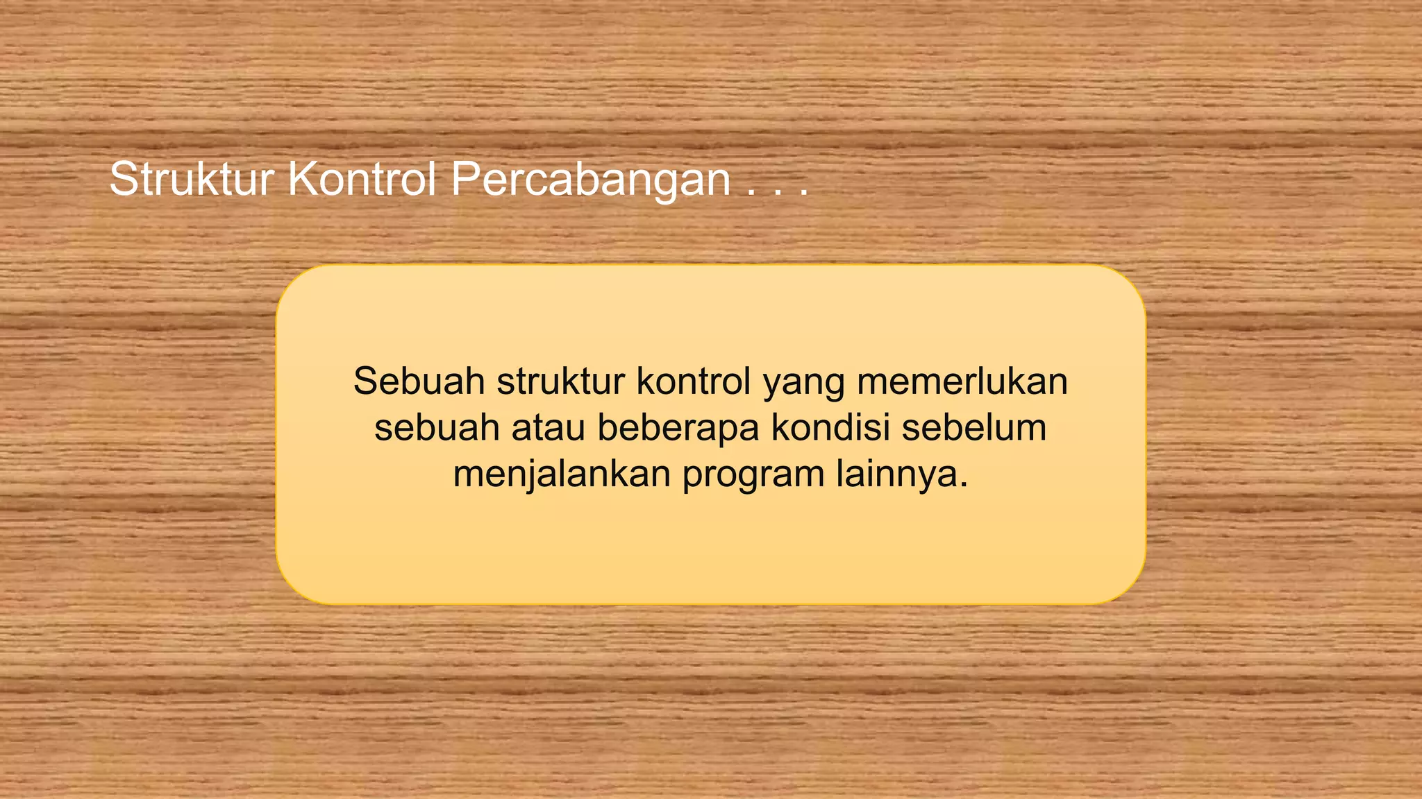 Struktur kontrol percabangan | PPTX